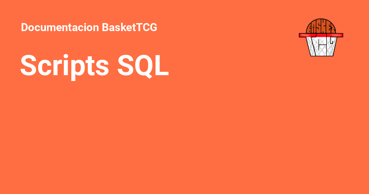 Scripts SQL - Documentacion BasketTCG